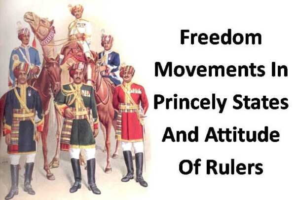 Freedom Movements In Princely States And Attitude Of Rulers